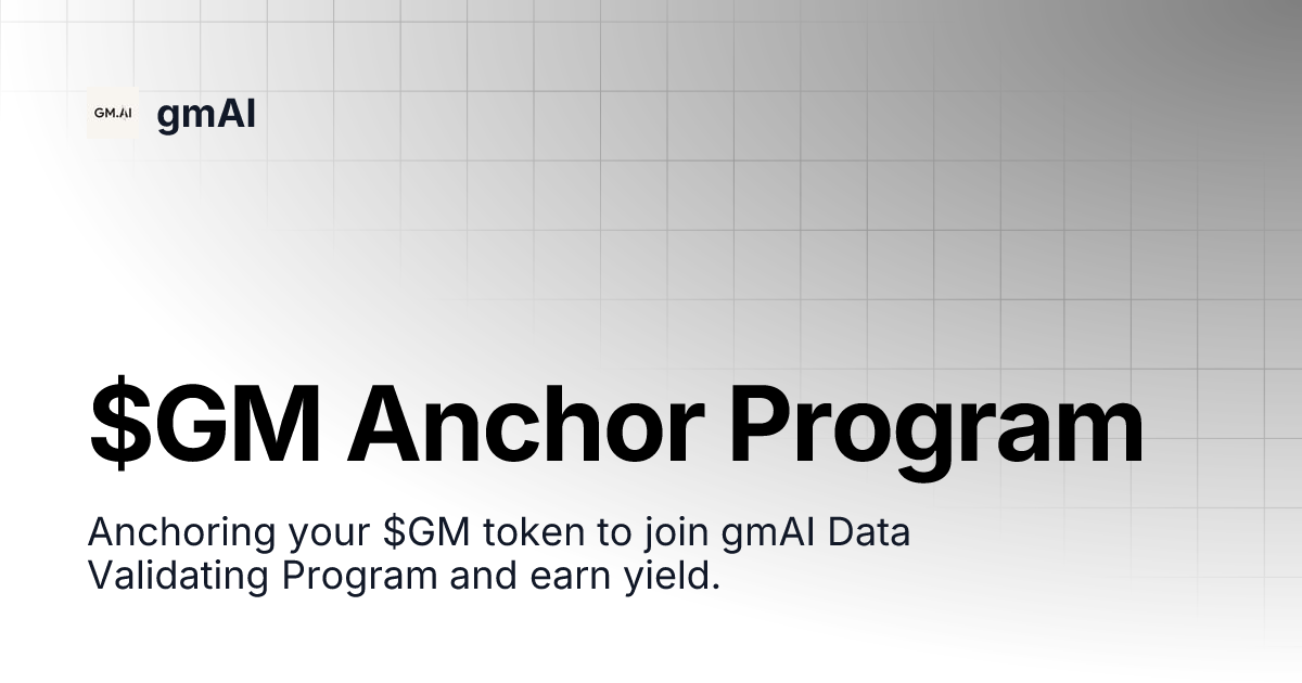 $GM Anchor Program | gmAI